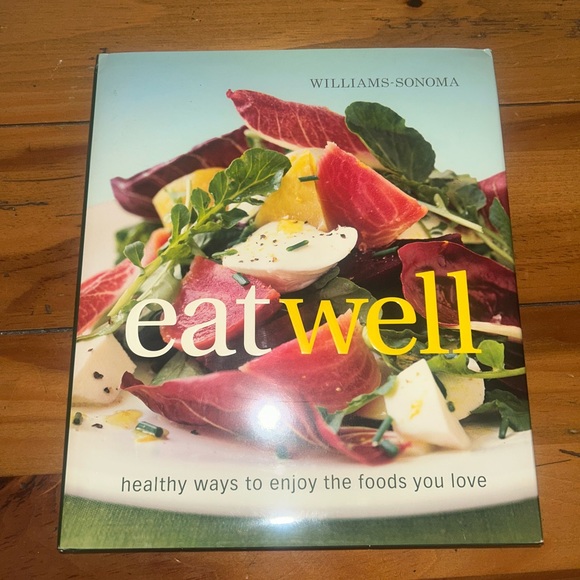 Williams Sonoma | Kitchen | Williams Sonoma Eat Well Heathy Ways To ...